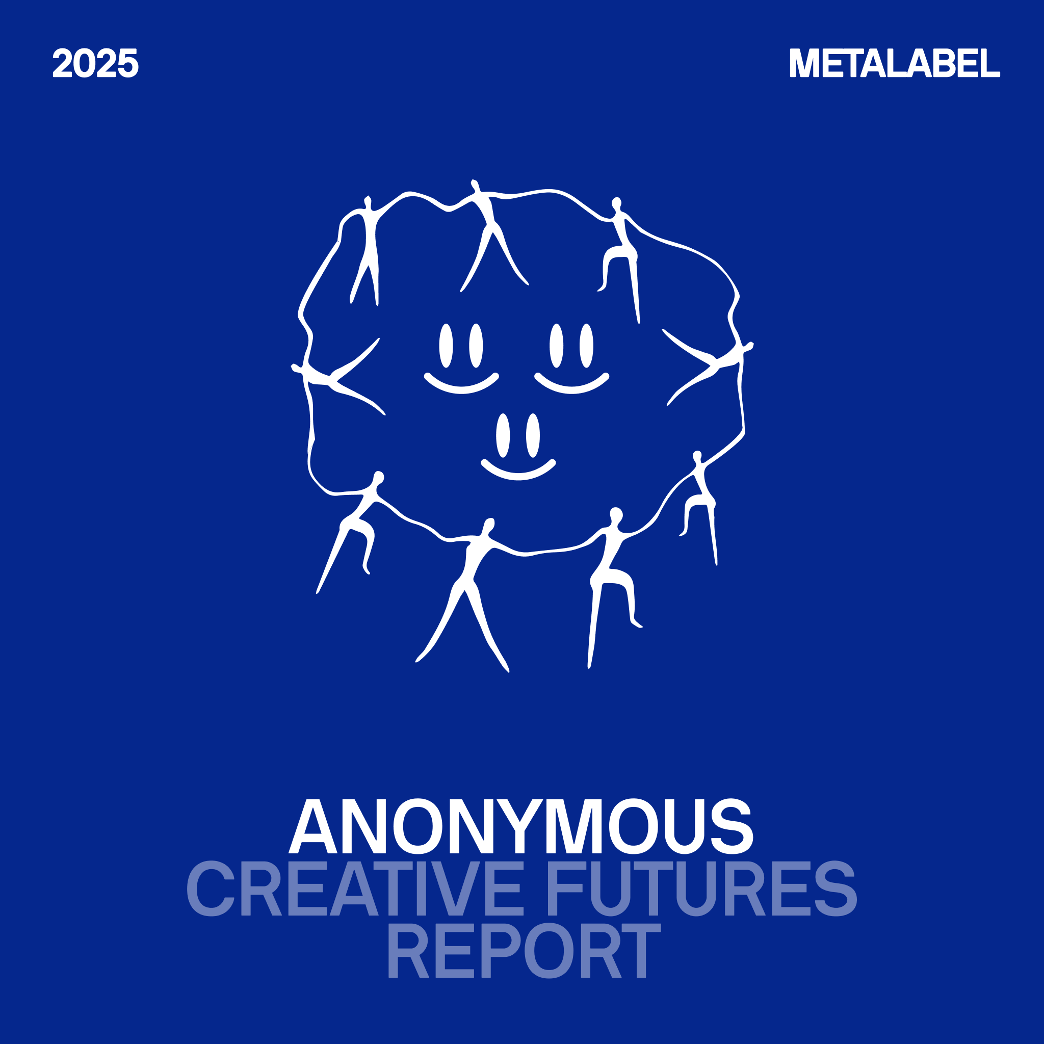 Anonymous Creative Futures Report | Metalabel
